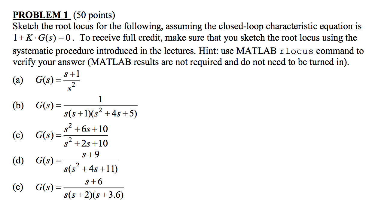 PROBLEM 1 (50 points) Sketch the root locus for the | Chegg.com