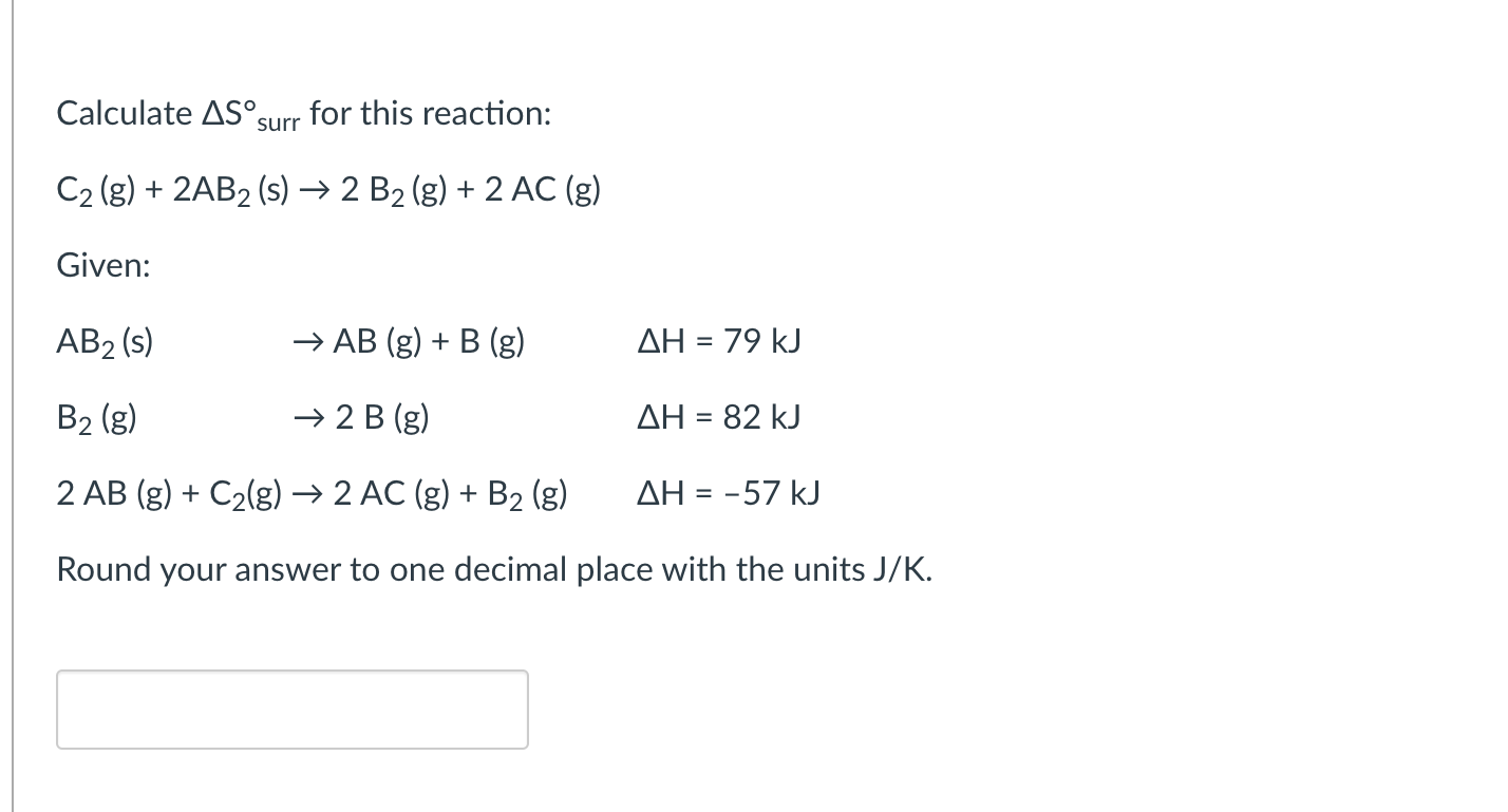 Solved Calculate ASOS for this reaction: surr C2 (g) + 2AB2 | Chegg.com