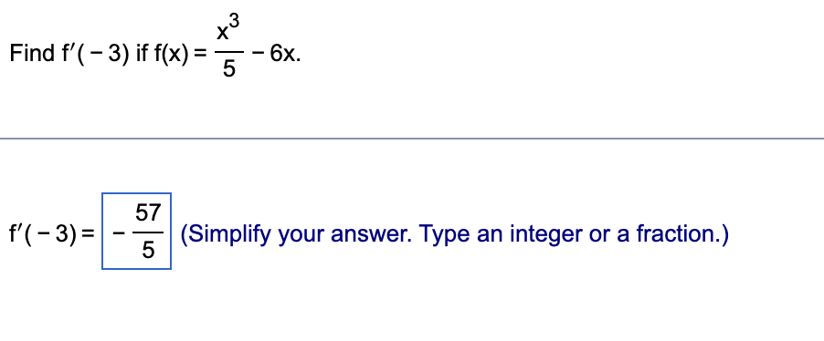 Solved Find f′(−3) if f(x)=5x3−6x f′(−3)=−557 (Simplify your | Chegg.com