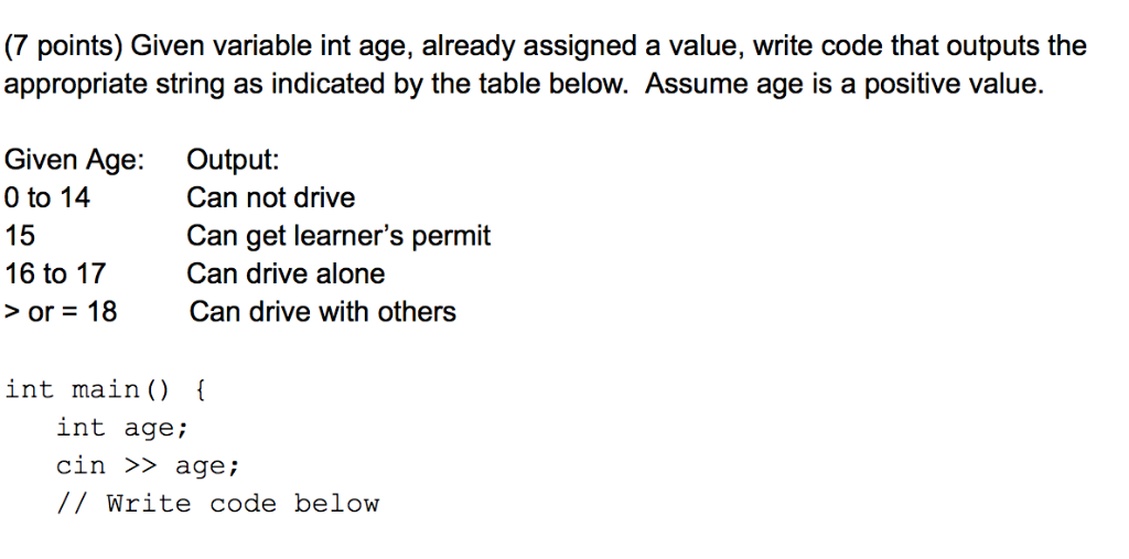 Solved (7 points) Given variable int age, already assigned a | Chegg.com