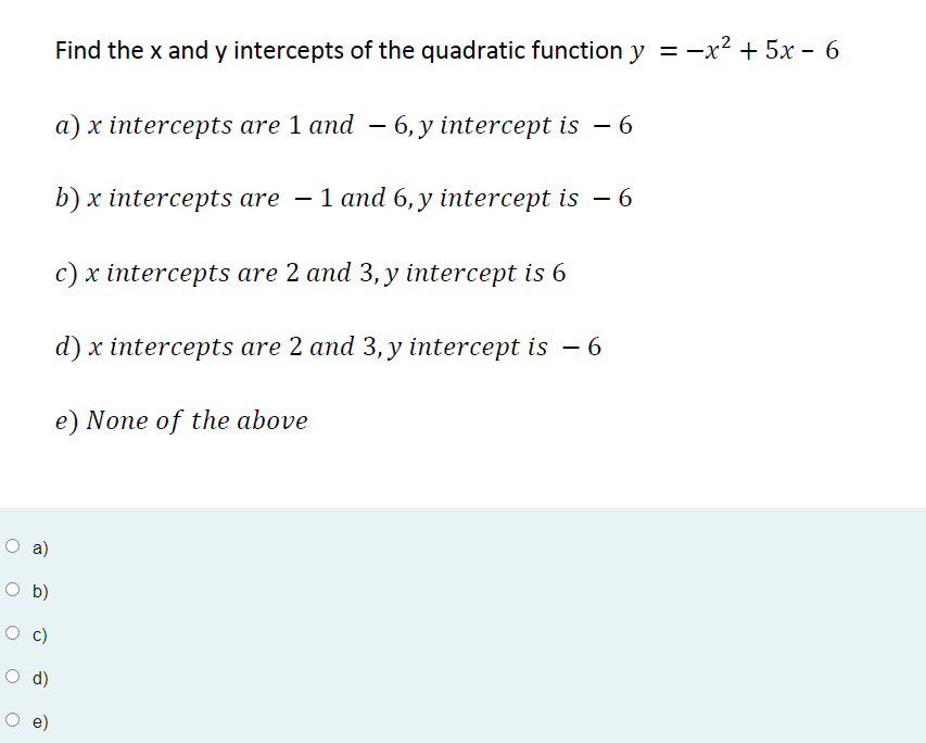 Solved Find the x and y intercepts of the quadratic function | Chegg.com