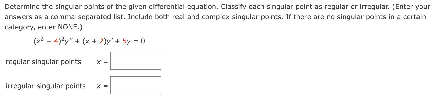 Solved Determine the singular points of the given | Chegg.com