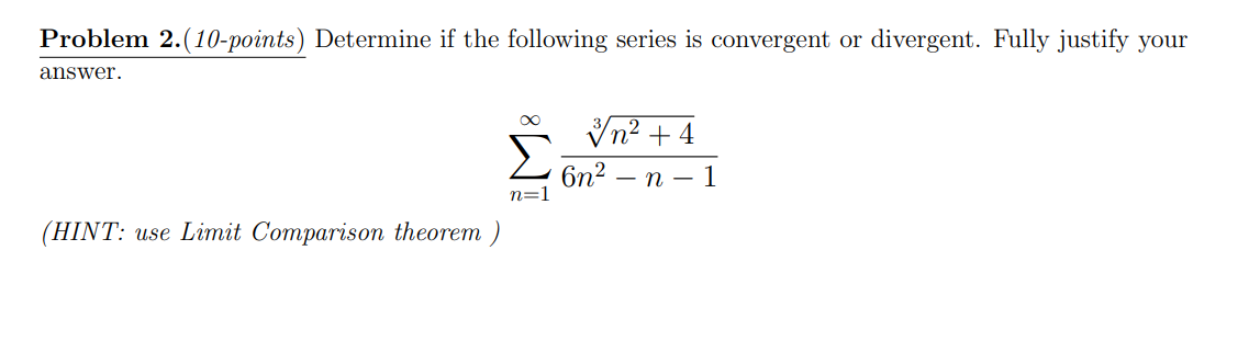 Solved Problem 2.(10-points) Determine if the following | Chegg.com