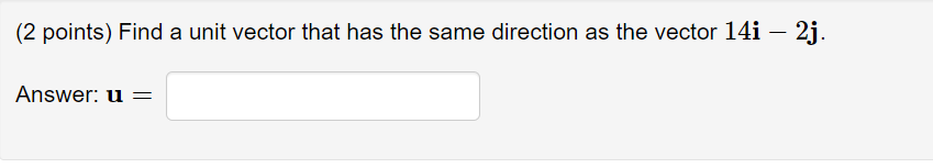 Solved 2 Points Find A Unit Vector That Has The Same Chegg