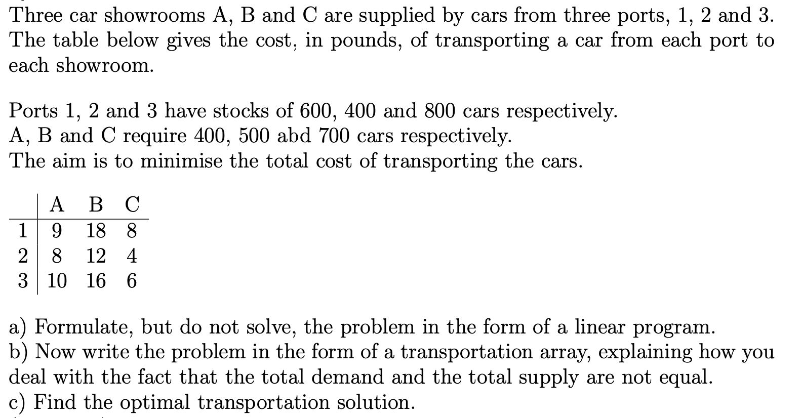 Solved - 2 Three car showrooms A, B and C are supplied by | Chegg.com