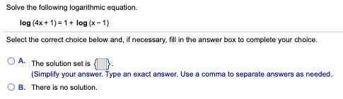 Solved Solve the following logarithmic equation. log (4x + | Chegg.com