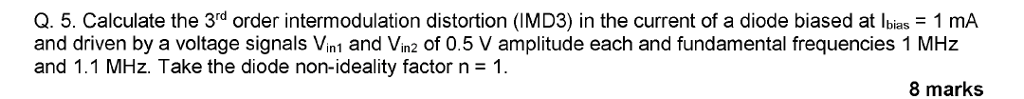 Q. 5. Calculate the 3rd order intermodulation | Chegg.com