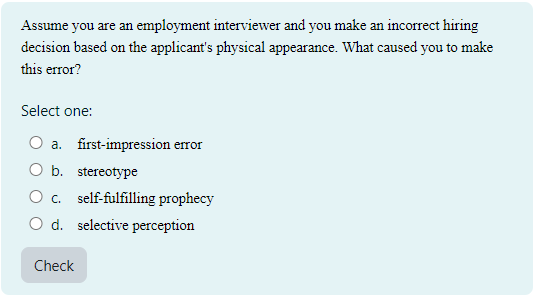 Solved Assume you are an employment interviewer and you make | Chegg.com