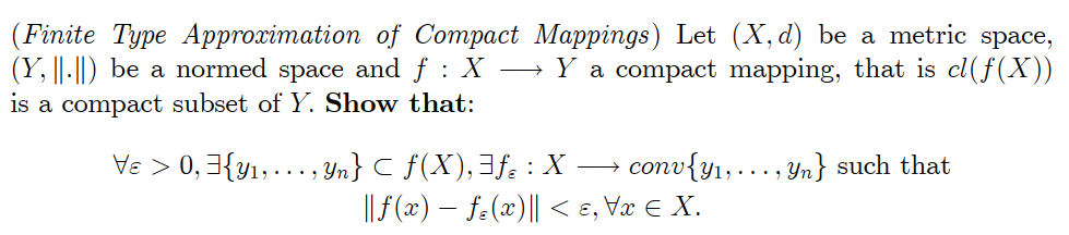 (Finite Type Approximation of Compact Mappings) Let | Chegg.com