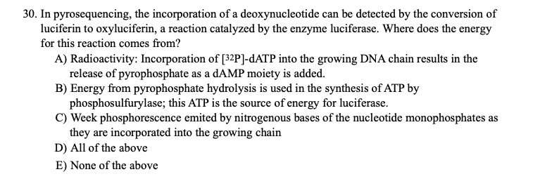 Solved 30. In pyrosequencing, the incorporation of a | Chegg.com