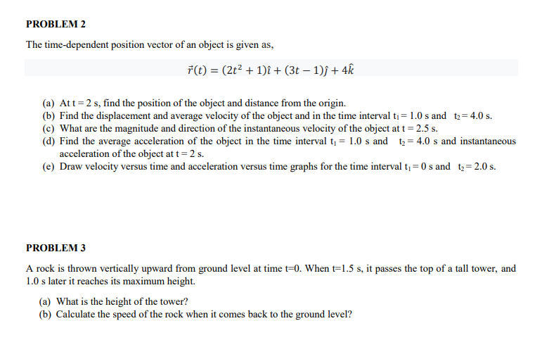 Solved PROBLEM 2 The time-dependent position vector of an | Chegg.com