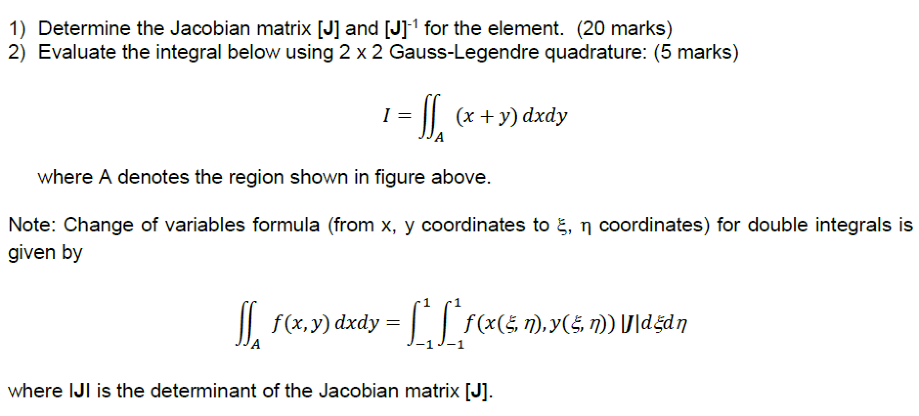 Solved A 4 Noded Quadrilateral Element Is Shown Below The
