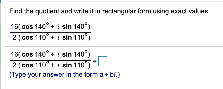 Solved Find the quotient and write it in rectangular form | Chegg.com
