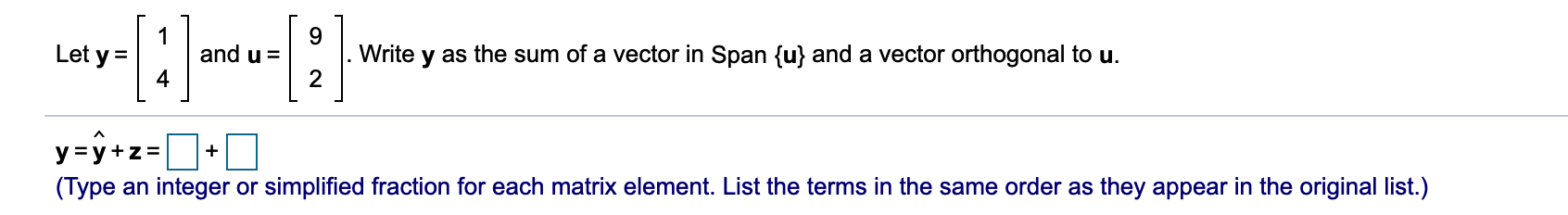 Solved 9 Let y = and u= 2: Write as the sum of a vector in | Chegg.com