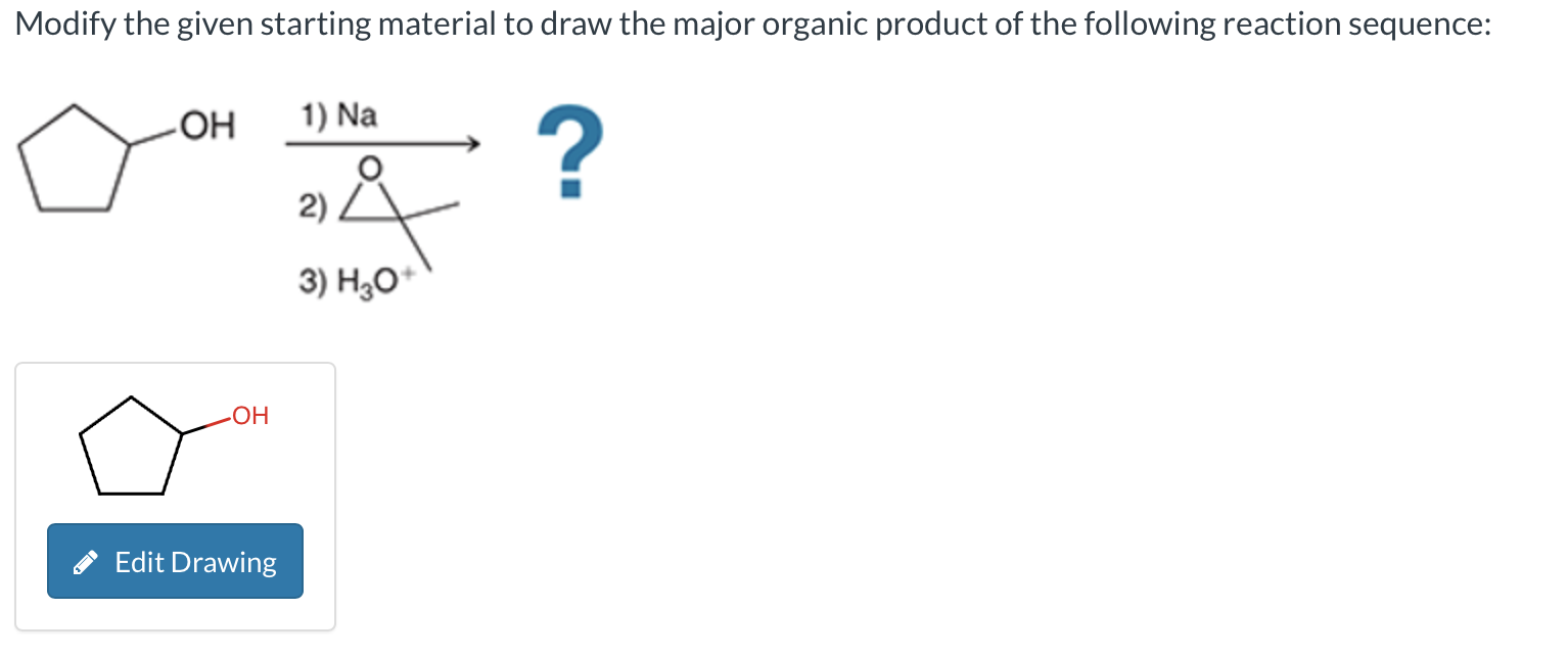 Solved Modify the given starting material to draw the major | Chegg.com