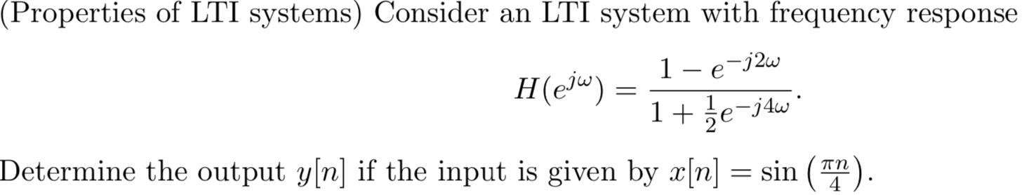 Solved Properties of LTI systems) Consider an LTI system | Chegg.com