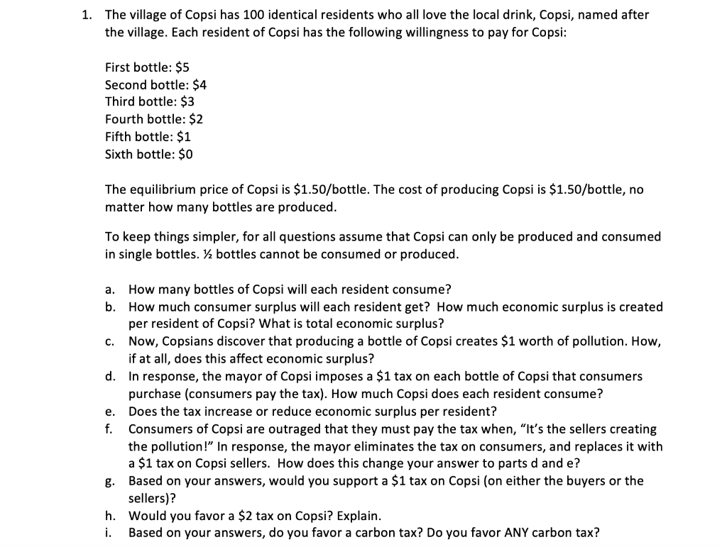 Solved 1. The village of Copsi has 100 identical residents | Chegg.com