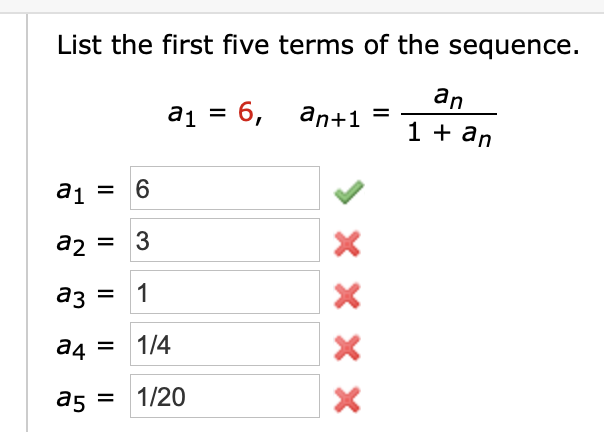 Solved List the first five terms of the sequence. an a1 = 6, | Chegg.com