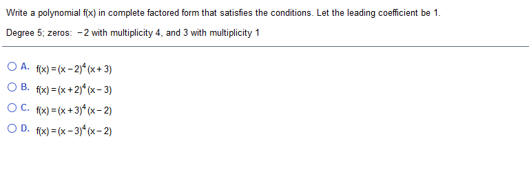 Solved Write a polynomial f(x) in complete factored form | Chegg.com