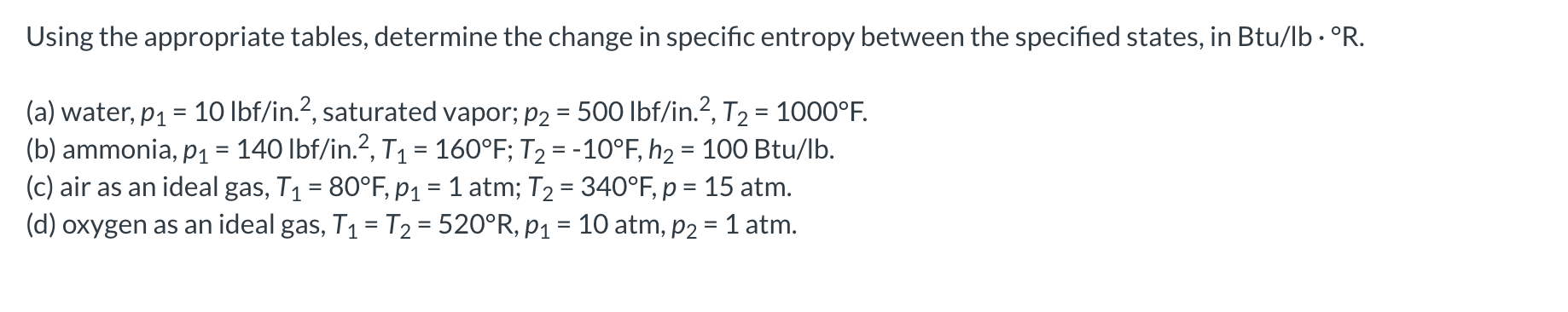 Solved Using the appropriate tables, determine the change in | Chegg.com
