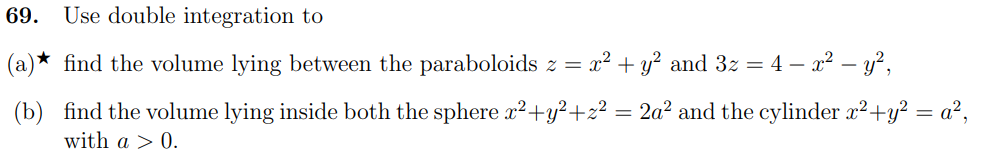 Solved 69. Use double integration to (a) ⋆ find the volume | Chegg.com