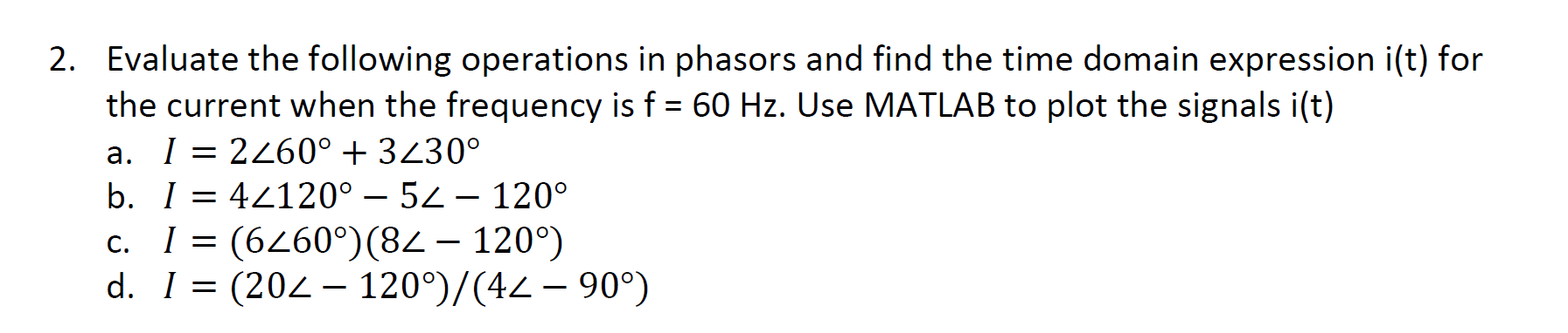 Solved 2. Evaluate the following operations in phasors and | Chegg.com