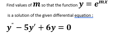 Solved Find values of mso that the function y=emx is a | Chegg.com