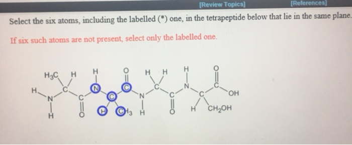 Solved Review Topics) References) Select the six atoms, | Chegg.com Solved Review Topics) References) Select the six atoms, | Chegg.com