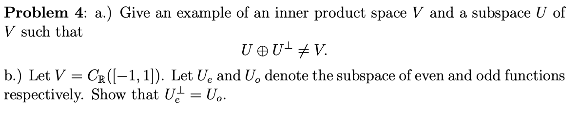 Solved Problem 4: a.) Give an example of an inner product | Chegg.com