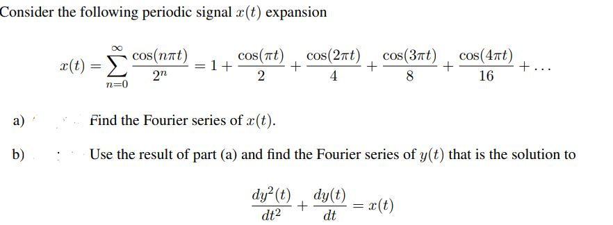 Solved Consider the following periodic signal X(t) expansion | Chegg.com