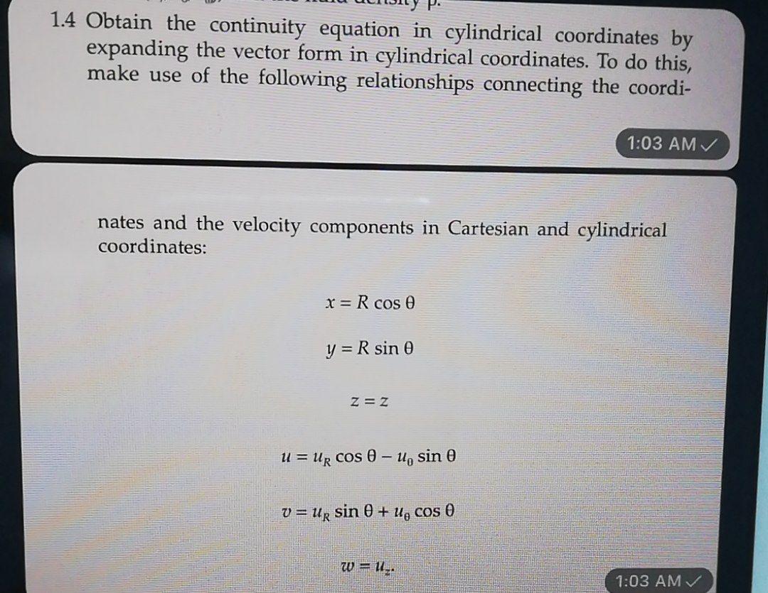 Solved 1.4 Obtain the continuity equation in cylindrical | Chegg.com
