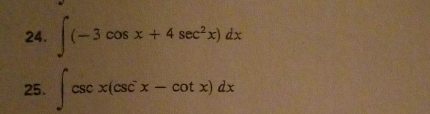 Solved 24, | (-3 cos x + 4 sec x dx 25. csc x(csc x- cot x) | Chegg.com