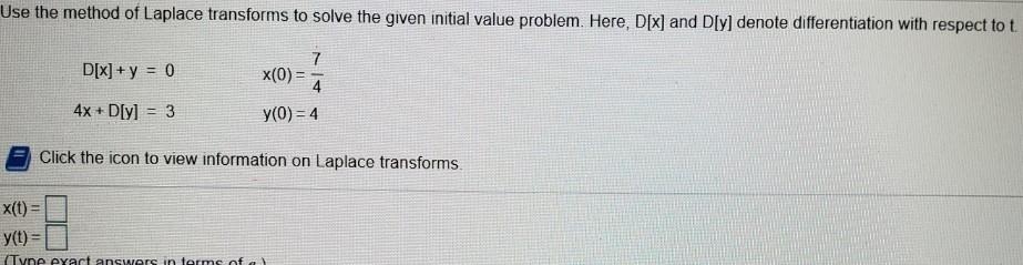 Solved Use the method of Laplace transforms to solve the | Chegg.com