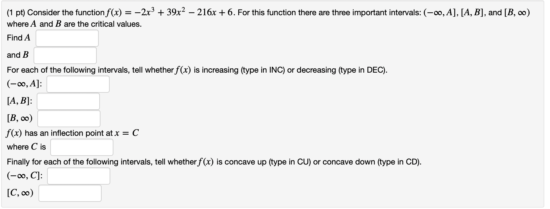 Solved (1 pt) Consider the function f(x)=−2x3+39x2−216x+6. | Chegg.com Solved (1 pt) Consider the function f(x)=−2x3+39x2−216x+6. | Chegg.com