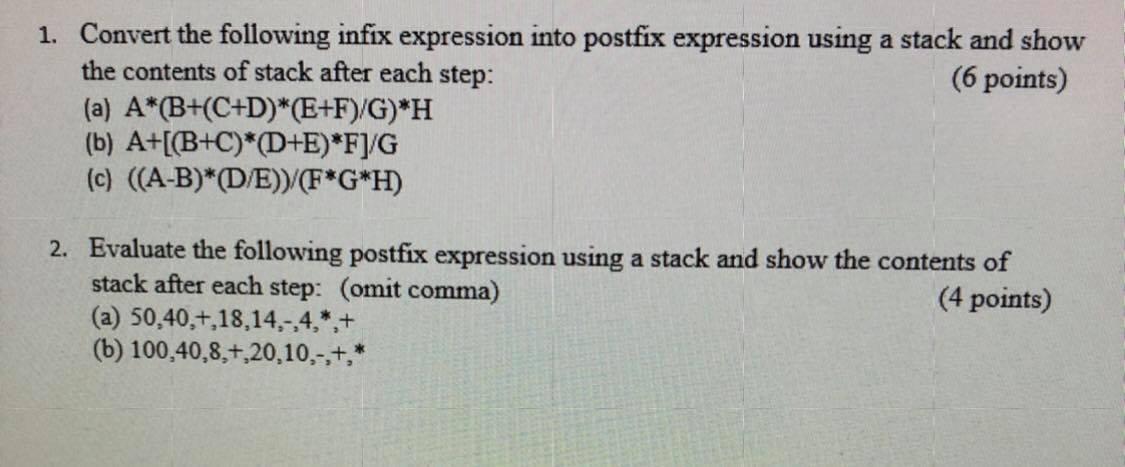 Solved 1. Convert the following infix expression into | Chegg.com