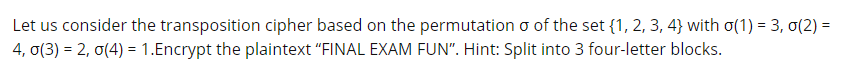 Solved Let us consider the transposition cipher based on the | Chegg.com