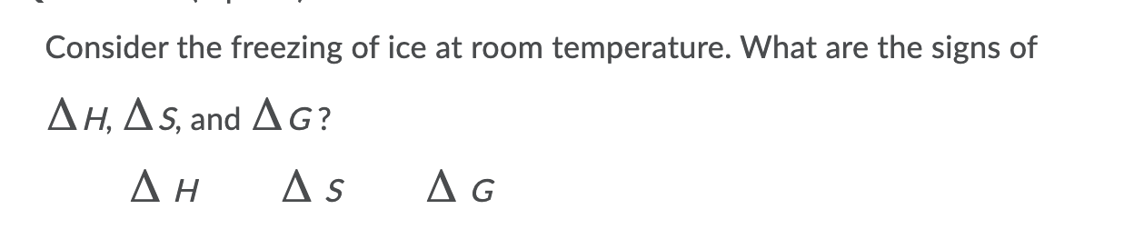 Solved Consider the freezing of ice at room temperature. | Chegg.com