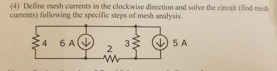 Solved (4) Define mesh currents in the clockwise direction | Chegg.com