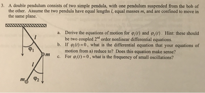 Solved 3. A double pendulum consists of two simple pendula, | Chegg.com