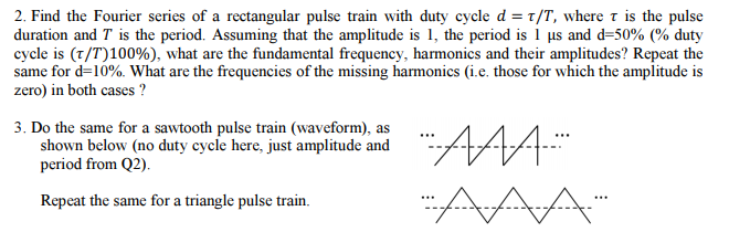 Solved 2. Find the Fourier series of a rectangular pulse | Chegg.com