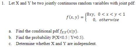 Solved 1. Let X and Y be two jointly continuous random | Chegg.com