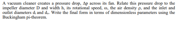 Solved A vacuum cleaner creates a pressure drop, Δp across | Chegg.com