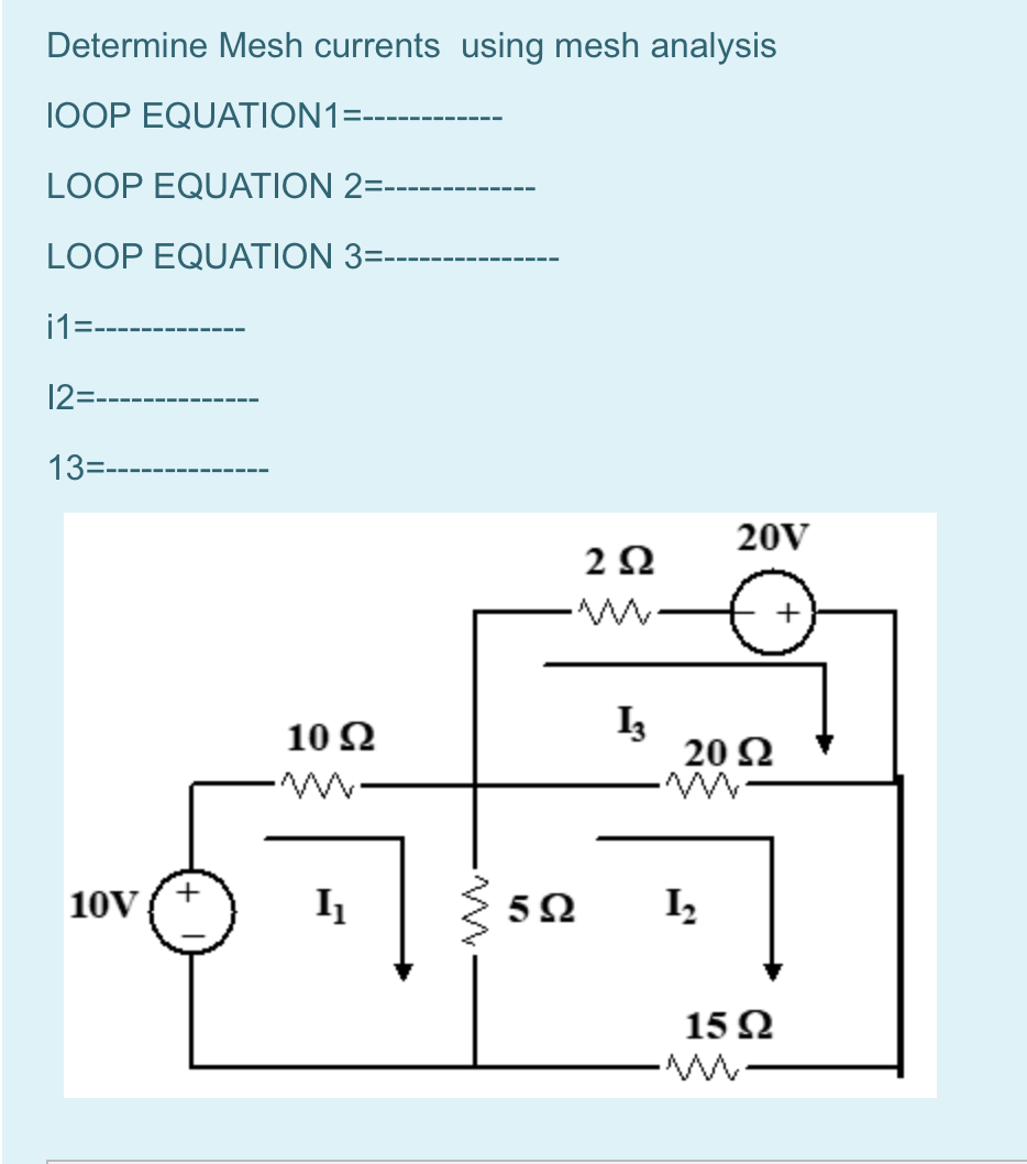 Solved Determine Mesh currents using mesh analysis JOOP | Chegg.com