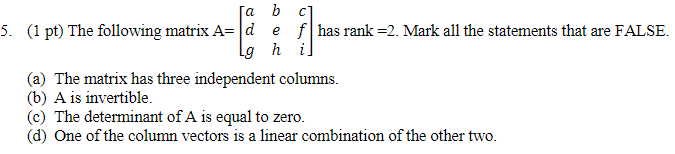 Solved (1 pt) The following matrix A=⎣⎡adgbehcfi⎦⎤ has rank | Chegg.com