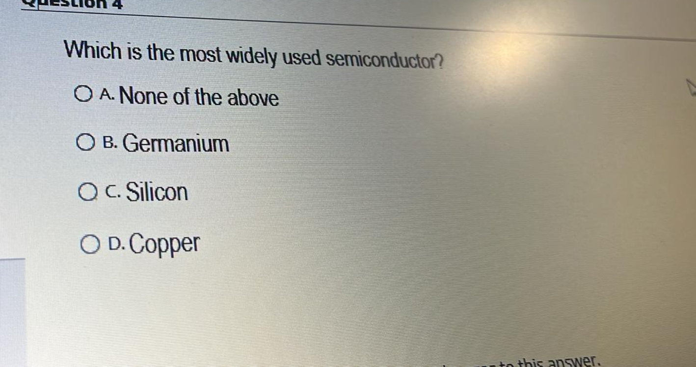 Solved Which is the most widely used semiconductor?A. ﻿None | Chegg.com