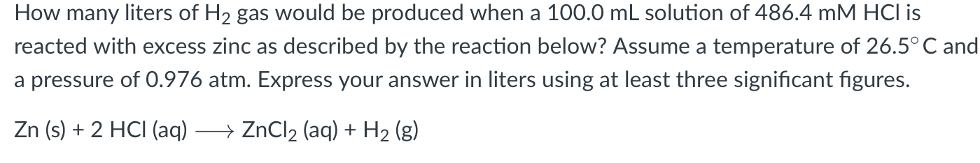 Solved How many liters of H2 ﻿gas would be produced when a | Chegg.com