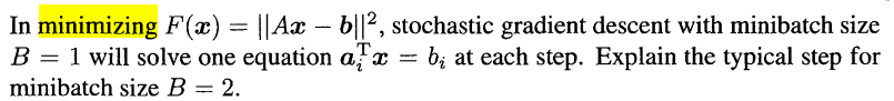 In minimizing F(x)=∥Ax−b∥2, stochastic gradient | Chegg.com