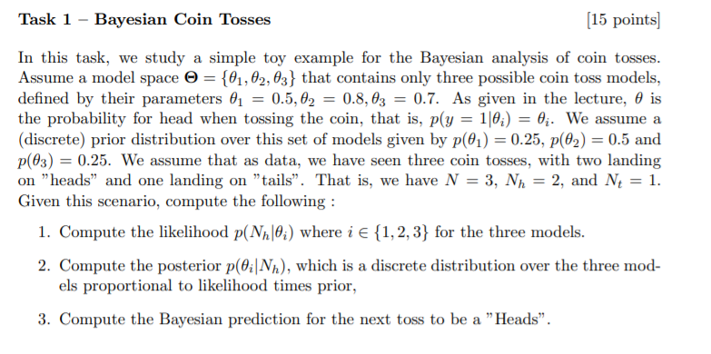Solved Task 1 - Bayesian Coin Tosses (15 points) = In this | Chegg.com