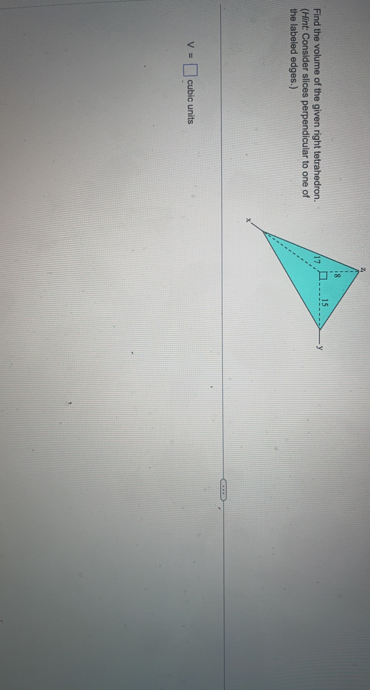 Solved Find the volume of the given right tetrahedron. | Chegg.com
