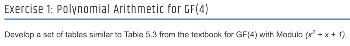 Solved Exercise 1 Polynomial Arithmetic For Gf4 Develop A 5107